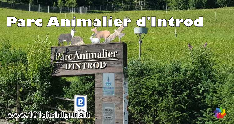 Il Parc Animalier d'Introd | 101giteinliguria.it